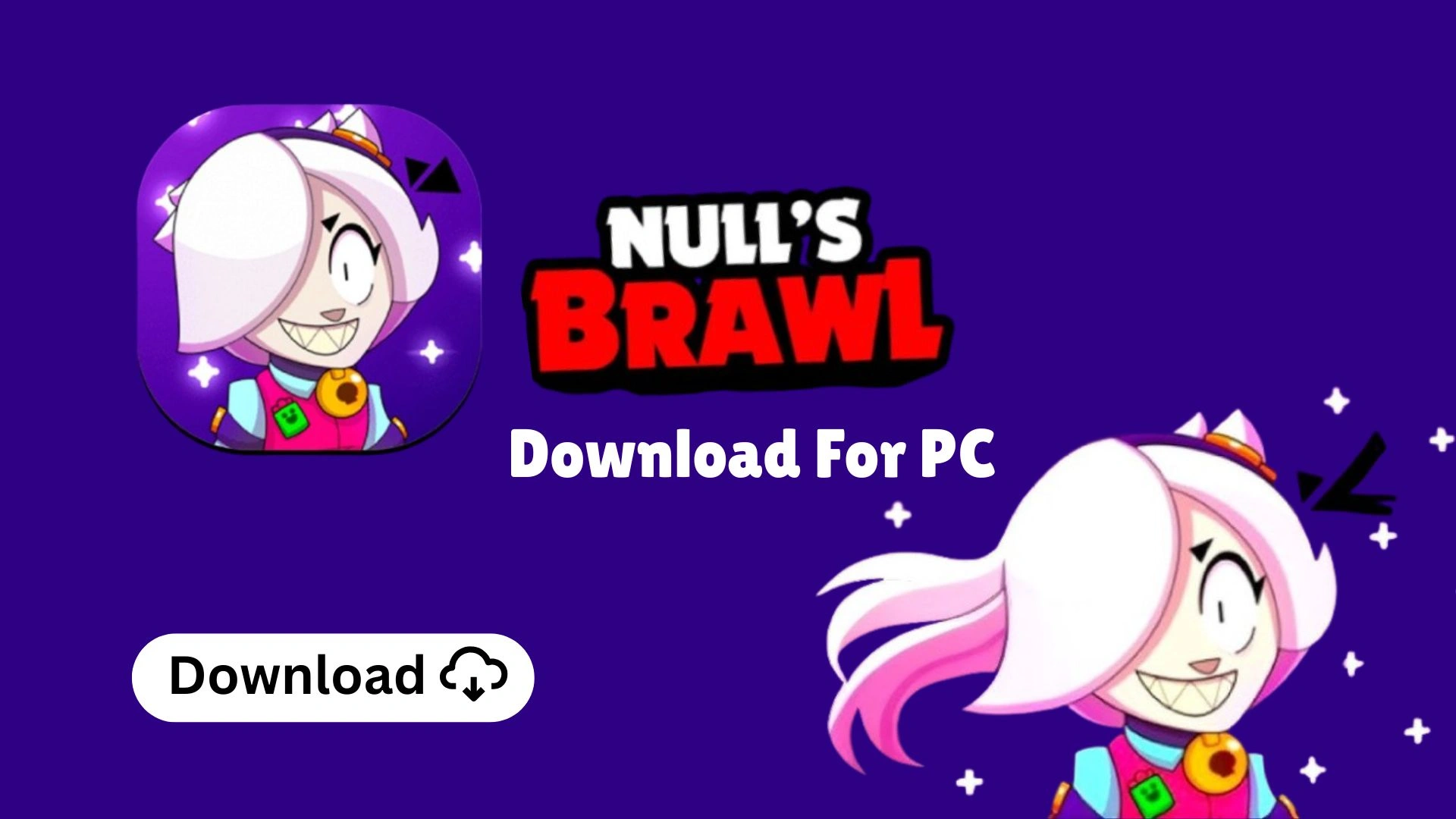 Download Nulls Brawl PC (v64.226 )- 2025 - Nulls Brawl APK